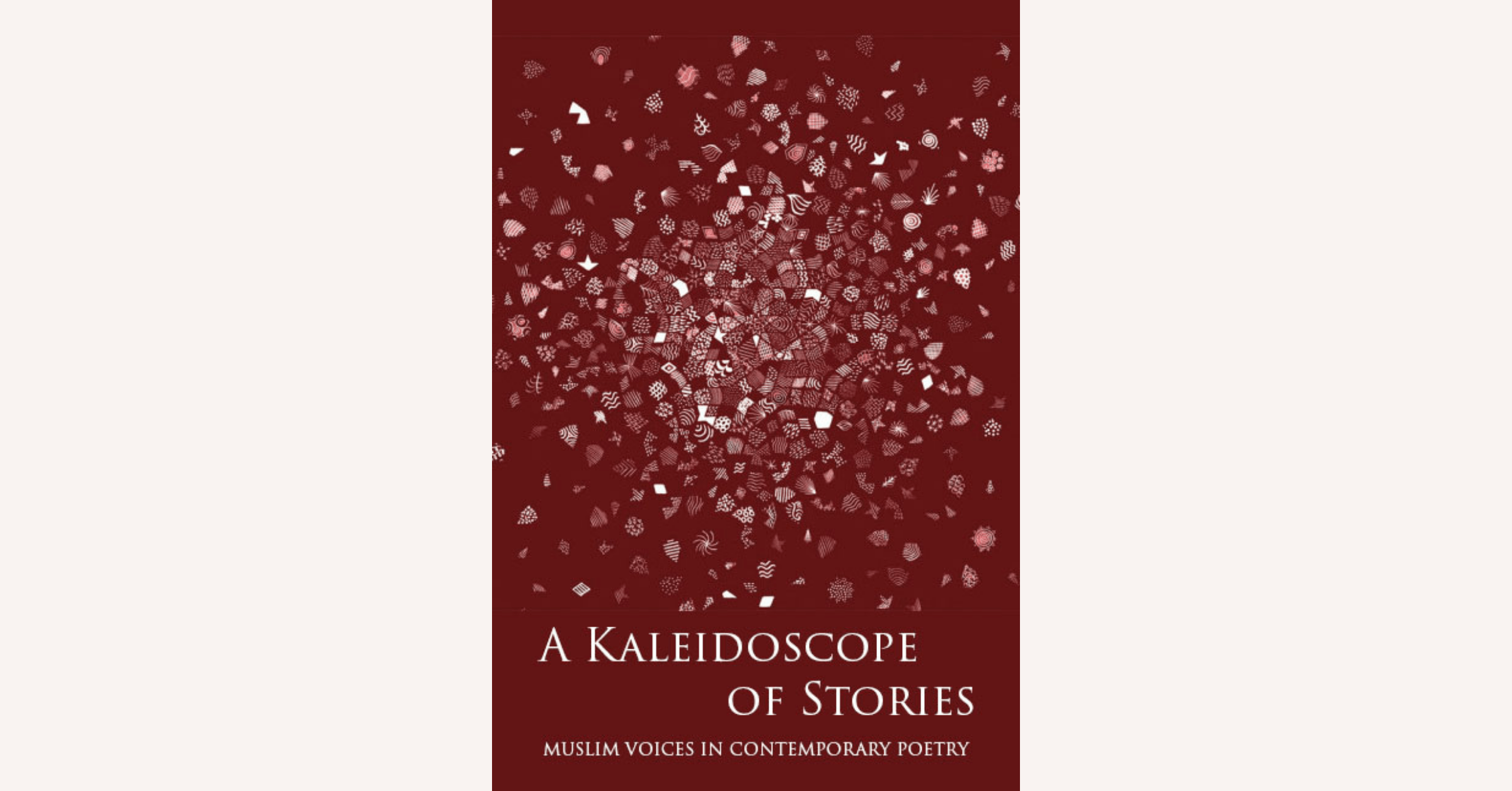 A Kaleidoscope of Stories: Muslim Voices in Contemporary Poetry ~ Lote ...